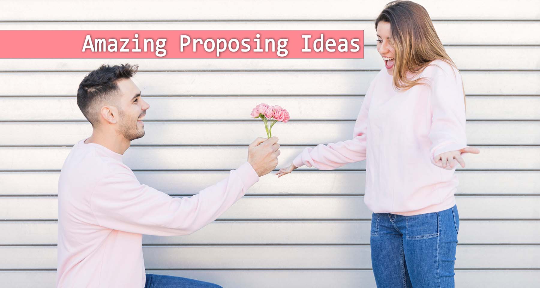 4 Best Proposing Ideas on Valentine's Proposing day Oman