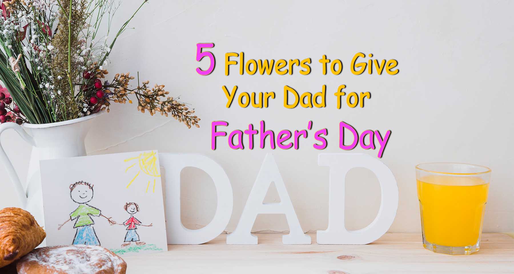 5 Stunning Father's Day Flowers | Gifs For Dad | BTF Oman